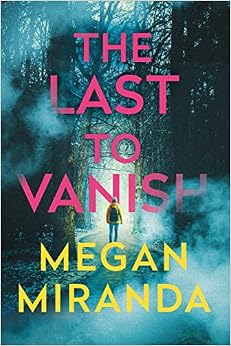 The Last to Vanish: Amazon.co.uk: Miranda, Megan: 9781838955984: Books