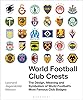 World Football Club Crests: The Design, Meaning and Symbolism of World ...