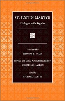 Dialogue with Trypho (Selections from the Fathers of the Church): 3 ...