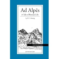 Amazon.com: Ad Alpes: A Tale of Roman Life (Latin Edition ...