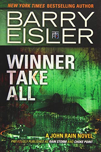 Winner Take All (Previously published as Rain Storm and Choke Point) (A ...