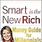 Smart is the New Rich: Money Guide for Millennials: Romans, Christine ...
