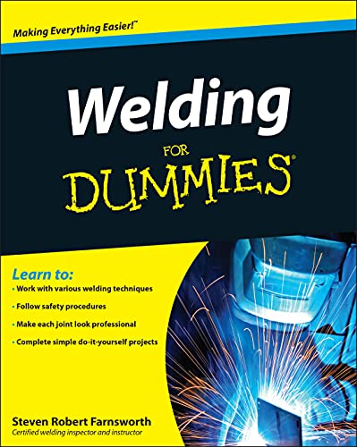 Welding For Dummies: Farnsworth, Steven Robert: 9780470455968: Books ...