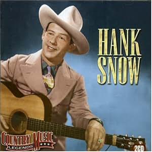 Hank Snow - Country Music Legends - Amazon.com Music