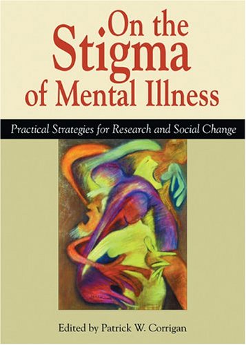 Amazon.com: On The Stigma Of Mental Illness: Practical Strategies for ...