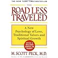 The Road Less Travelled: A New Psychology of Love, Traditional Values and Spiritual Growth: Peck ...