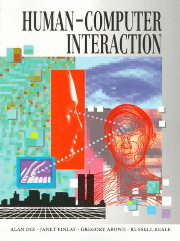 Human-Computer Interaction: Dix, Alan; Finlay, Janet; Abowd, Gregory; Beale, Russell ...