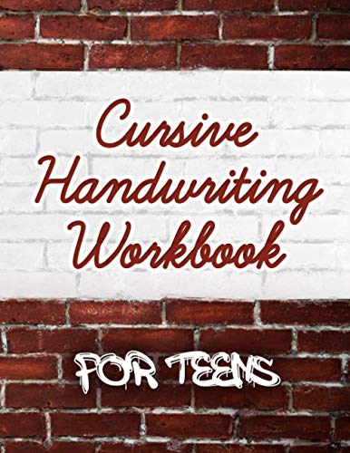 Cursive Handwriting Workbook for Teens: Beginners practice book for ...