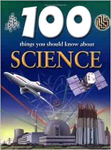 100 Things You Should Know About Science by Steve Parker (2005-05-04 ...