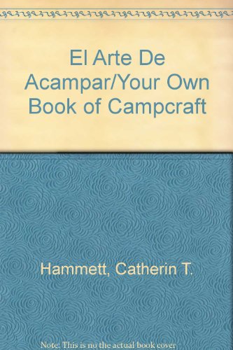 El Arte De Acampar/Your Own Book of Campcraft (Spanish Edition ...