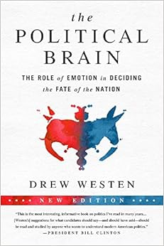 Political Brain: Amazon.co.uk: Drew Westen: 9781610396509: Books