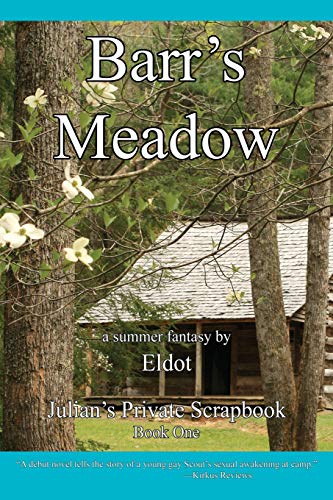 Barr's Meadow: Julian's Private Scrapbook Book 1: Eldot, Hall, Leland: 9780996632553: Amazon.com ...