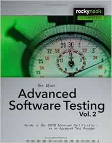 Advanced Software Testing - Vol. 2: Guide to the ISTQB Advanced ...