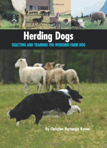 Herding Dogs: Selecting and Training the Working Farm Dog (Country Dog ...