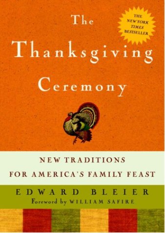 The Thanksgiving Ceremony: New Traditions for America's Family Feast ...