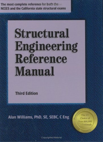 Structural Engineering Reference Manual, 3rd ed.: Williams, Alan ...