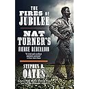 The Fires of Jubilee: Nat Turner's Fierce Rebellion: Stephen B. Oates ...