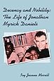 Decency and Nobility: The Life of Jonathan Myrick Daniels: Ivy Merrill ...