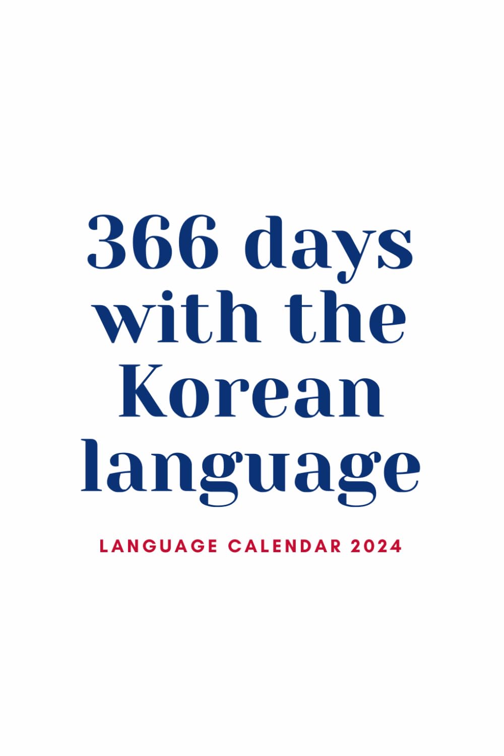 366 days with the Korean language: Language Calendar 2024 | Language ...