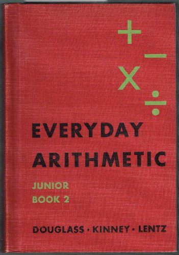 EVERYDAY ARITHMETIC JUNIOR BOOK 2: Douglass, Harl R.; Kinney, Lucien B ...