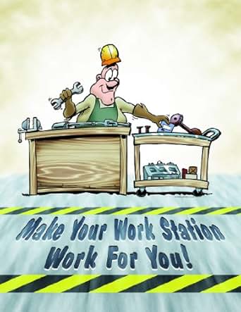 Make Your Work Station Work For You! Ergonomics Safety Poster ...