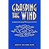 Grasping the Wind: An Exploration Into the Meaning of Chinese ...