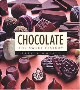 Chocolate: The Sweet History book by Beth Kimmerle