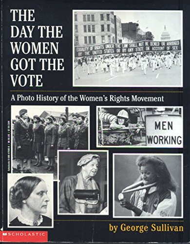 The Day the Women Got the Vote: A Photo History of the Women's Rights ...