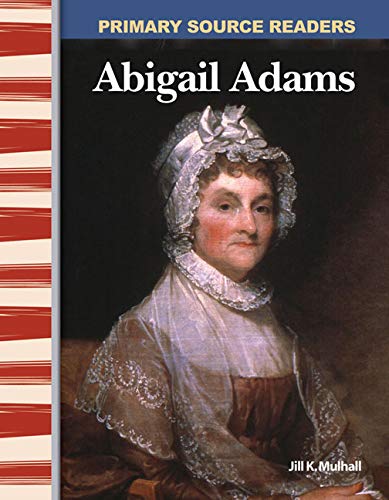 Amazon.com: Abigail Adams: Early America (Primary Source Readers ...