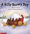A Silly Snowy Day: Michael Coleman, Gwyneth Williamson: 9780439250016 ...