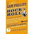 Sam Phillips: The Man Who Invented Rock 'n' Roll: Guralnick, Peter: 9780316042741: Amazon.com: Books