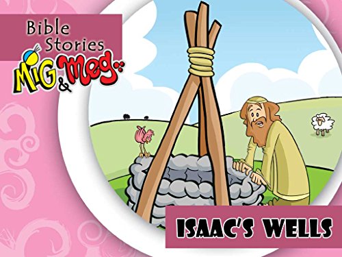 Isaac´s wells (Bible Stories Mig&Meg Livro 2) - eBook, Resumo, Ler ...