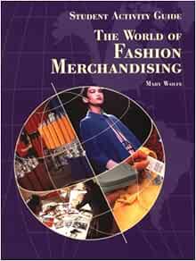 The World of Fashion Merchandising: 9781566374521: Amazon.com: Books