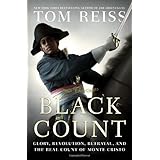 Amazon.com: The Black Count: Glory, Revolution, Betrayal, and the Real ...