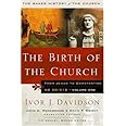 The Birth of the Church: From Jesus to Constantine, AD 30-312 (Baker ...