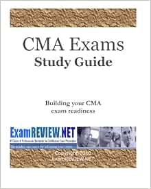 CMA Exams Study Guide: Building your CMA exam readiness: ExamREVIEW.NET ...