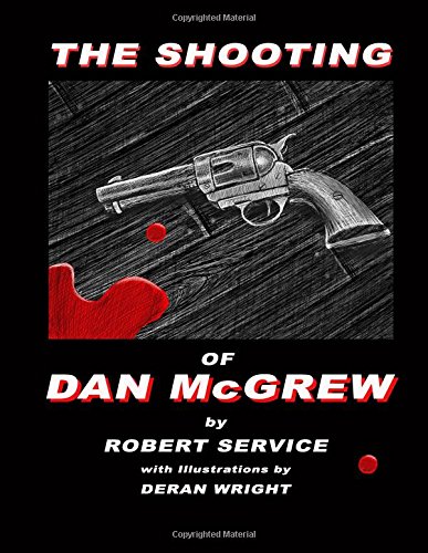 The Shooting of Dan McGrew - Illustrated by Deran Wright: Service ...