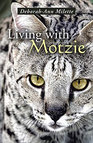 Living with Motzie: Milette, Deborah-Ann: 9781458215291: Amazon.com: Books