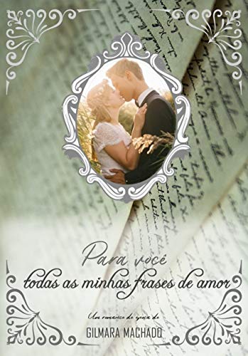 Para você todas as minhas frases de amor - eBook, Resumo, Ler Online e PDF - por Vieira Lacerda ...