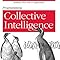 Programming Collective Intelligence: Building Smart Web 2.0 Applications: Segaran, Toby ...