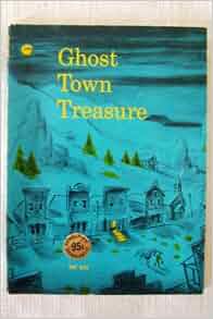 Ghost Town Treasure -- Scholastic TW 345 [Paperback] by Clyde Robert ...