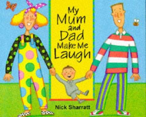 My Mum and Dad Make Me Laugh: Sharrett, Nick: 9780744526028: Amazon.com ...