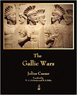 The Gallic Wars: Julius Caesar, W. a. McDevitte, W. S. Bohn ...