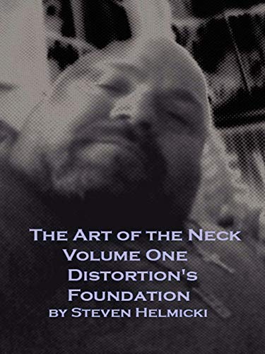 The Art of the Neck: Training for Distortion: Helmicki, Steven ...