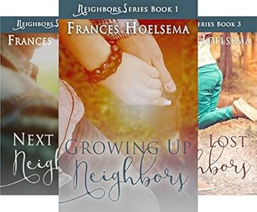 Growing Up Neighbors - Kindle edition by Frances Hoelsema, Alyssa Kroll ...