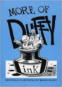 More of Duffy: Editorial Cartoons by Brian Duffy: Duffy, Brian ...