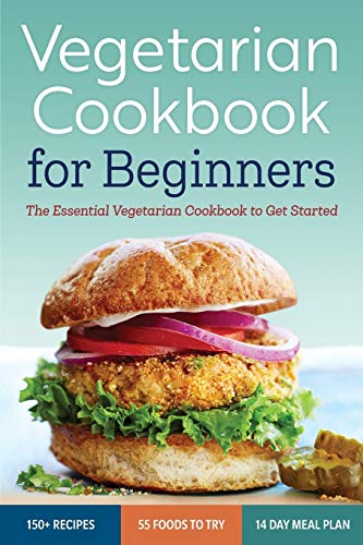 Vegetarian Cookbook for Beginners: The Essential Vegetarian Cookbook to ...