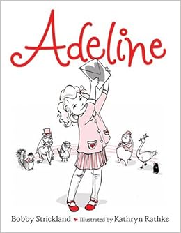 Adeline: Bobby Strickland, Kathryn Rathke: 9780801045080: Amazon.com: Books