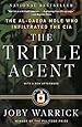 The Triple Agent: The al-Qaeda Mole who Infiltrated the CIA: Joby ...