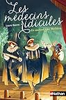 Les médecins ridicules - Laure Bazire - Babelio